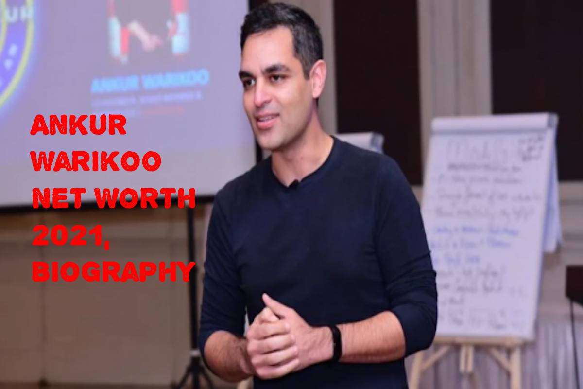 Ankur Warikoo Net Worth, Biography - Tech Biz Center